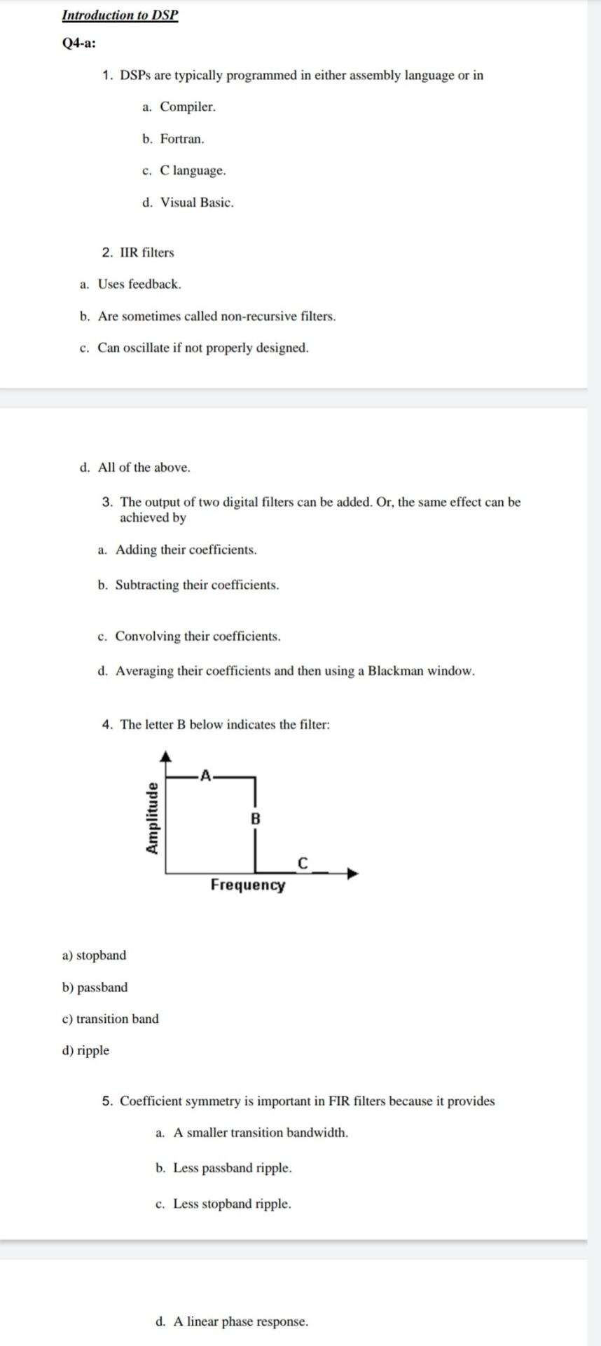 Solved Introduction to DSP Q4-a: 1. DSPs are typically | Chegg.com