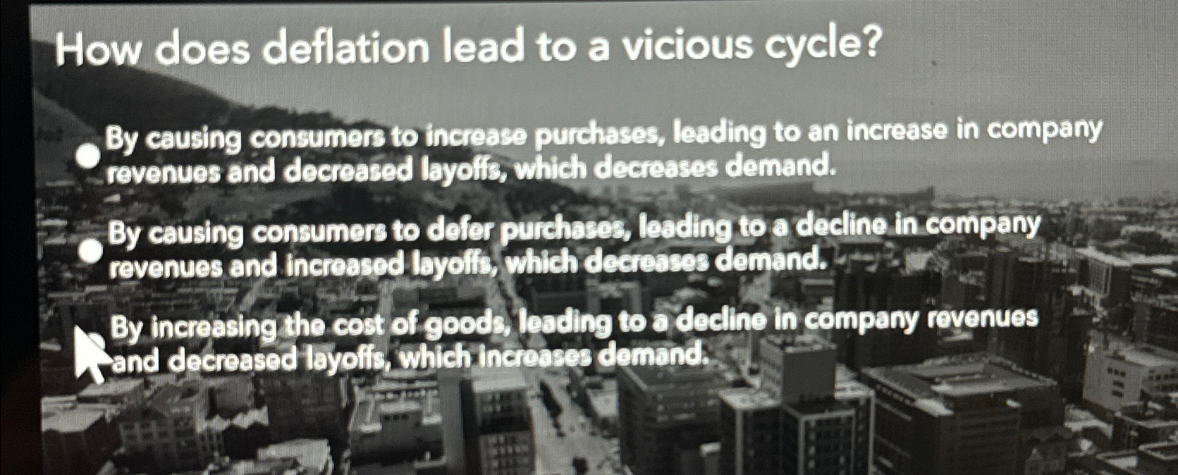 Solved How does deflation lead to a vicious cycle?By causing | Chegg.com