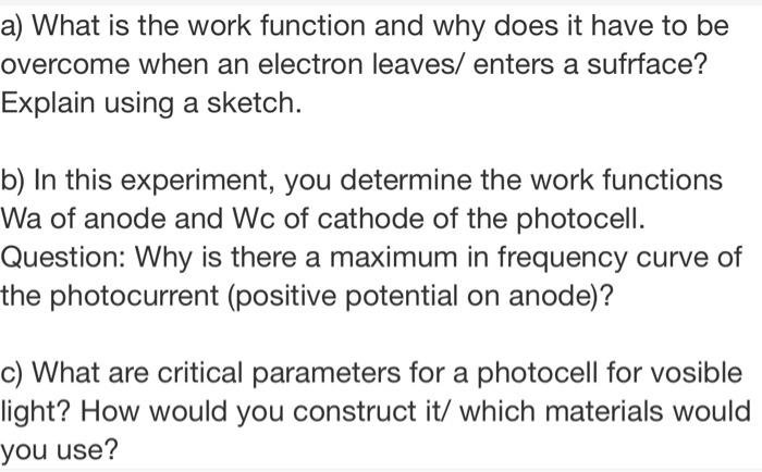 Solved a) What is the work function and why does it have to | Chegg.com