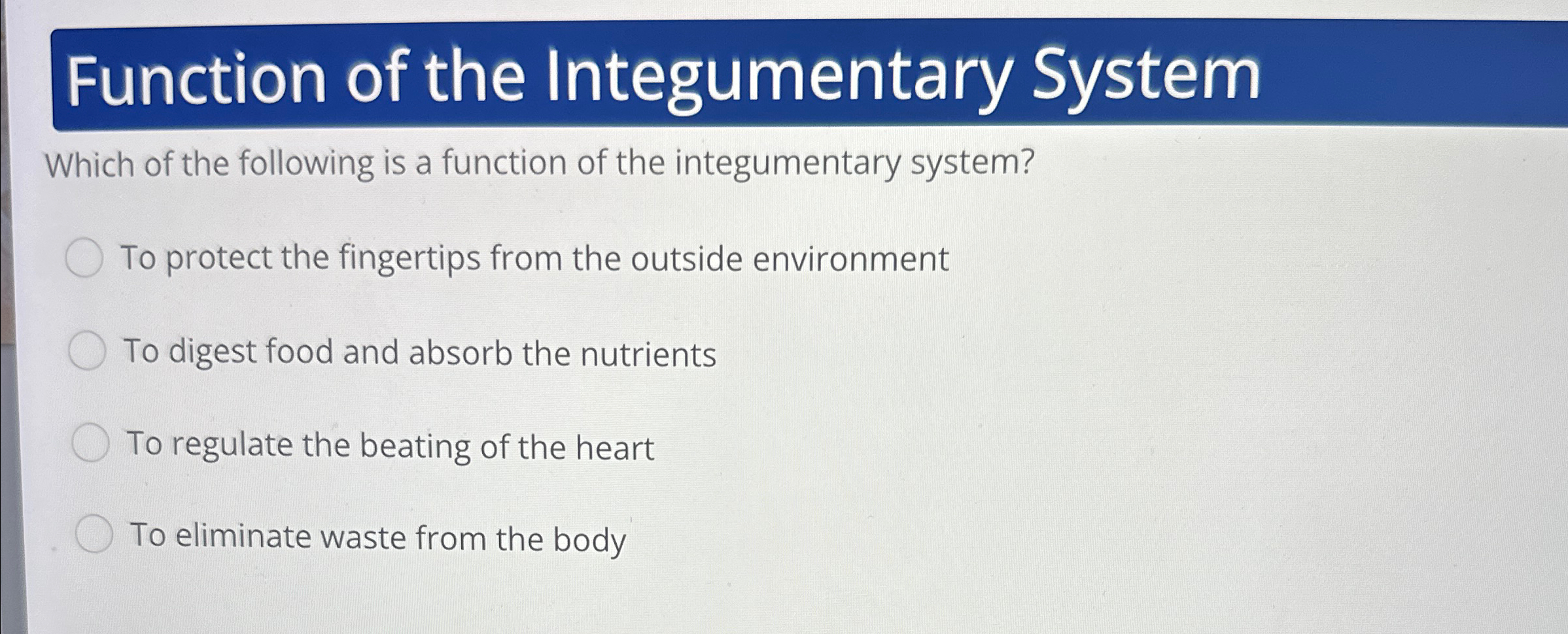 Solved Function of the Integumentary SystemWhich of the | Chegg.com