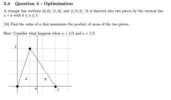 Solved 3.4 Question 4 - Optimization A triangle has | Chegg.com