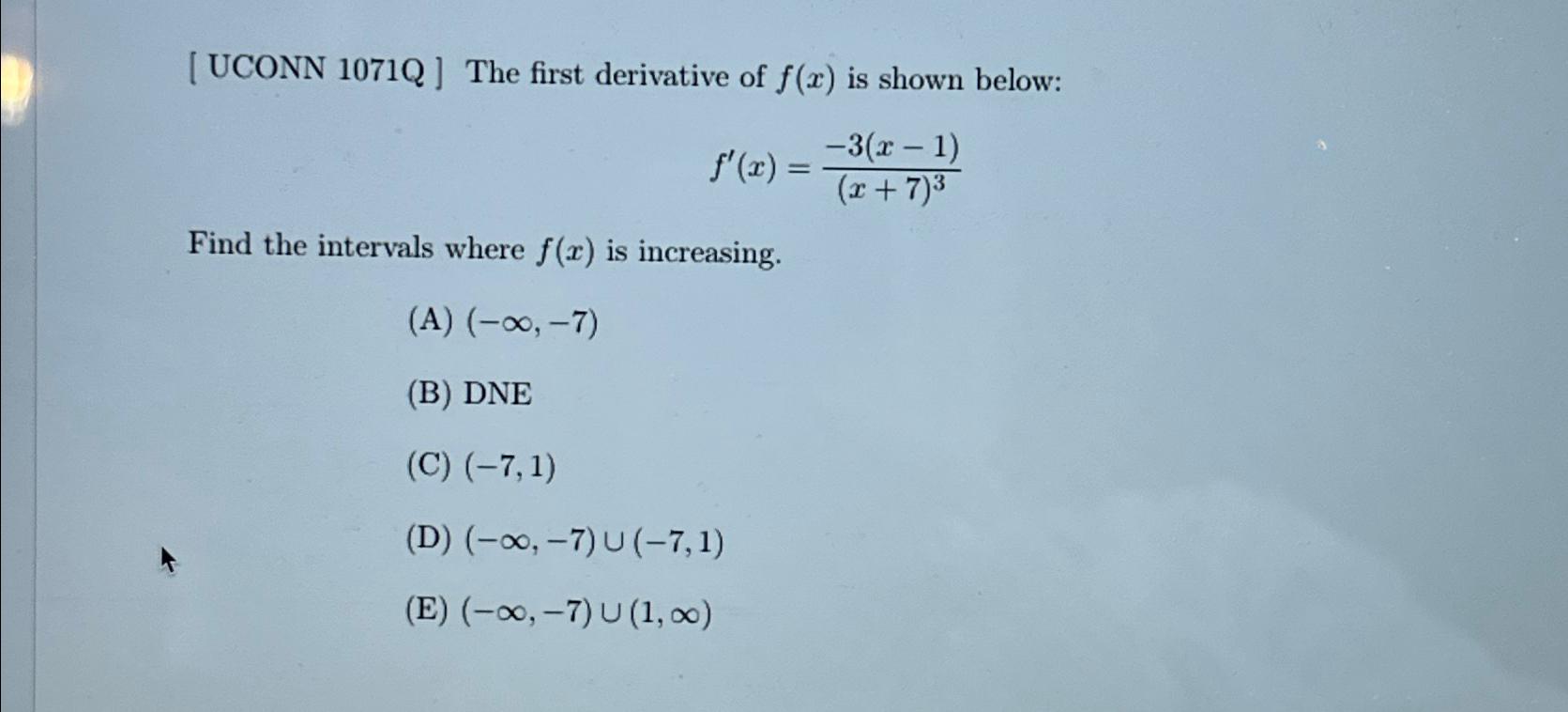 Solved [ ﻿UCONN 1071Q ] ﻿The first derivative of f(x) ﻿is | Chegg.com