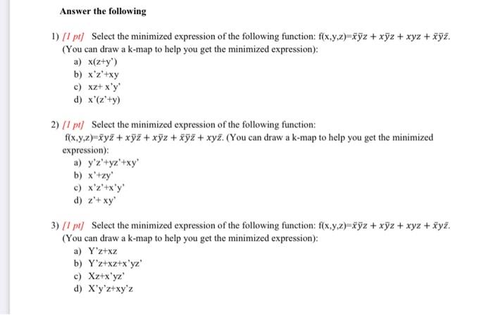 Solved 1) [1 pt] Select the minimized expression of the | Chegg.com