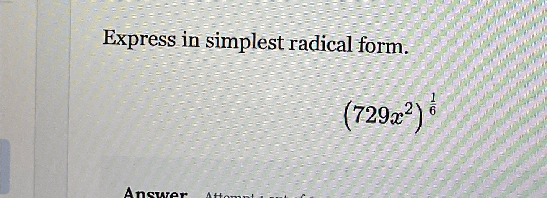 Solved Express in simplest radical form.(729x2)16 | Chegg.com