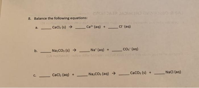 Solved 8. Balance the following equations: CaCl2 (s) → Ca2+ | Chegg.com