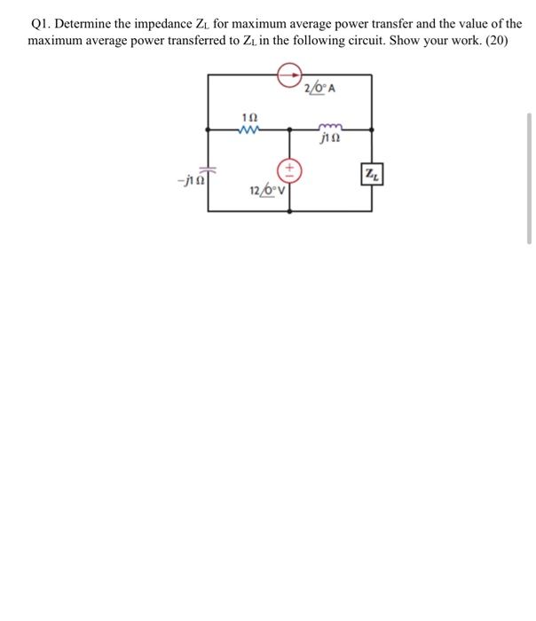 Solved Q1. Determine the impedance ZL for maximum average | Chegg.com