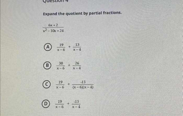 Solved Expand the quotient by partial fractions. | Chegg.com