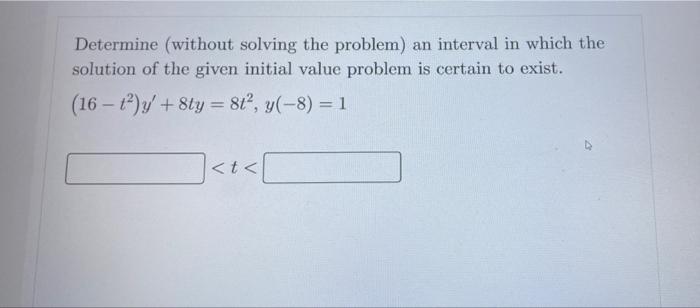 Solved Determine (without solving the problem) an interval | Chegg.com