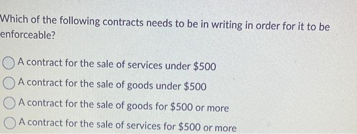 Which of the following contracts needs to be in | Chegg.com