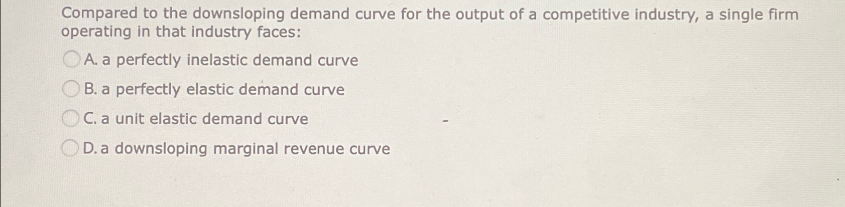 Solved Compared to the downsloping demand curve for the | Chegg.com