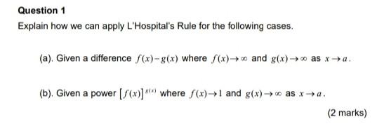 Solved Question 1 Explain how we can apply L'Hospital's Rule | Chegg.com