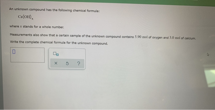 Solved An unknown compound has the following chemical | Chegg.com