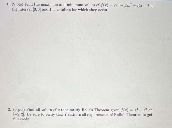Solved 1. (9 pts) Find the maximum and minimum values of | Chegg.com