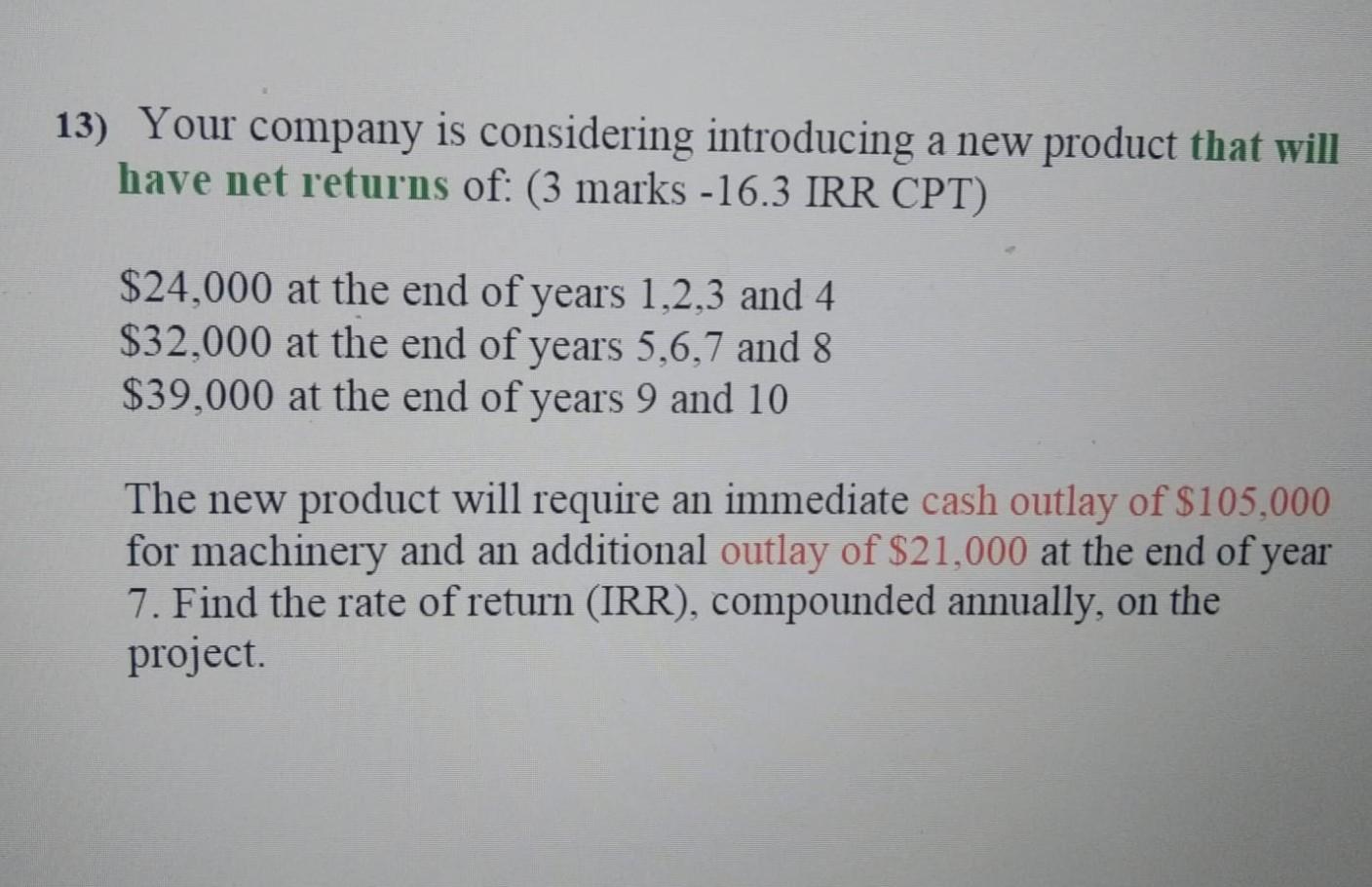Solved 13) Your company is considering introducing a new | Chegg.com