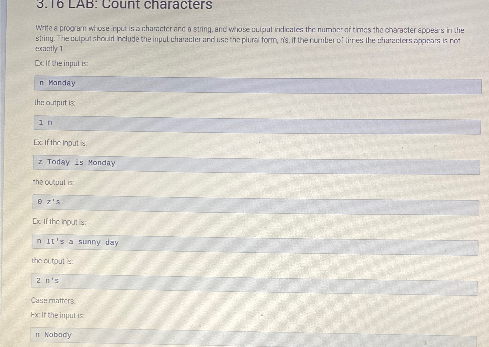 Solved Write A Program Whose Input Is A Character And A