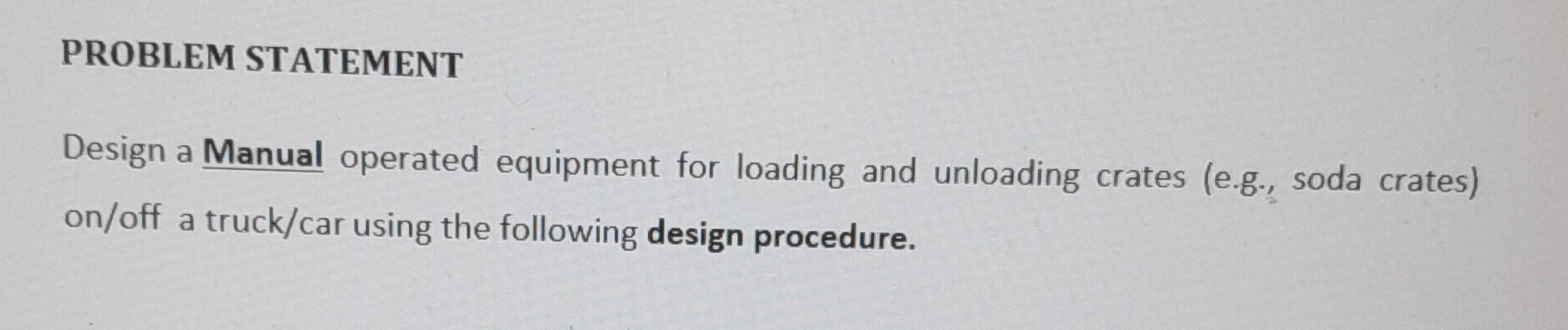 Solved PROBLEM STATEMENT Design a Manual operated equipment | Chegg.com