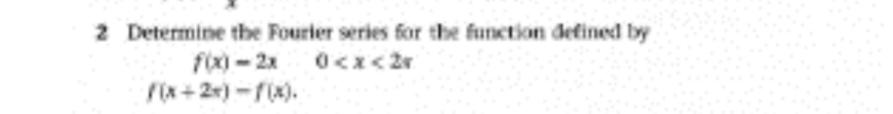 Solved 2 ﻿Determine the Fourier series for the function | Chegg.com