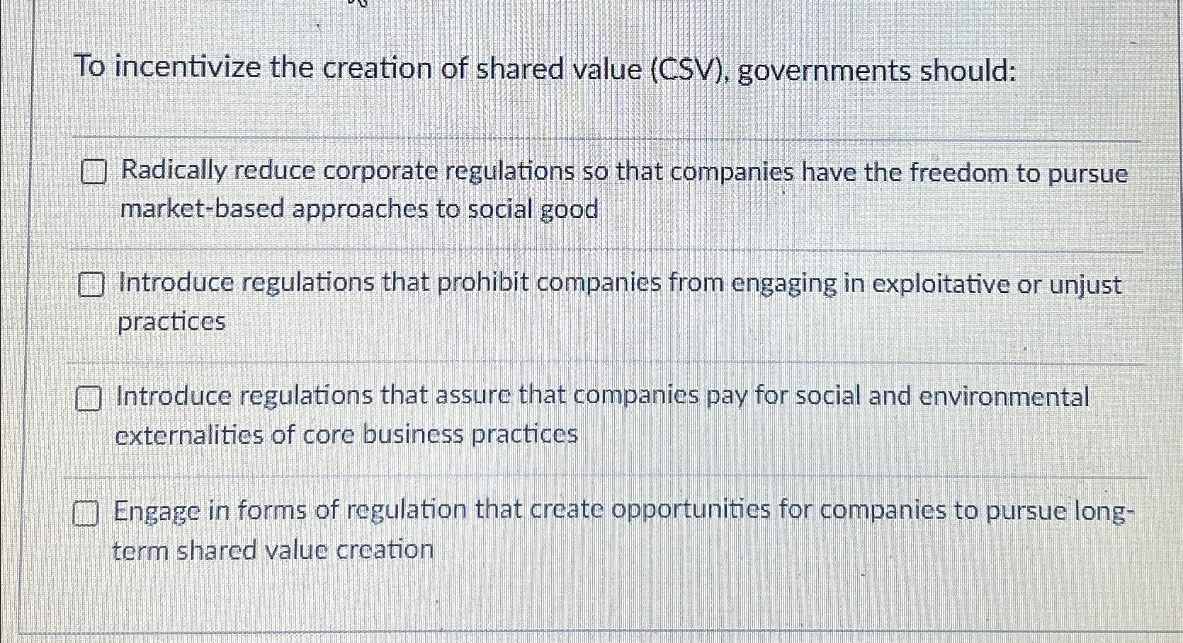 Solved To incentivize the creation of shared value (CSV), | Chegg.com