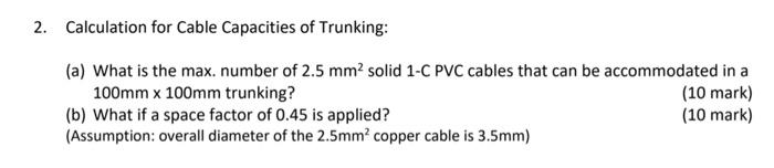 Solved 2. Calculation for Cable Capacities of Trunking: (a) | Chegg.com