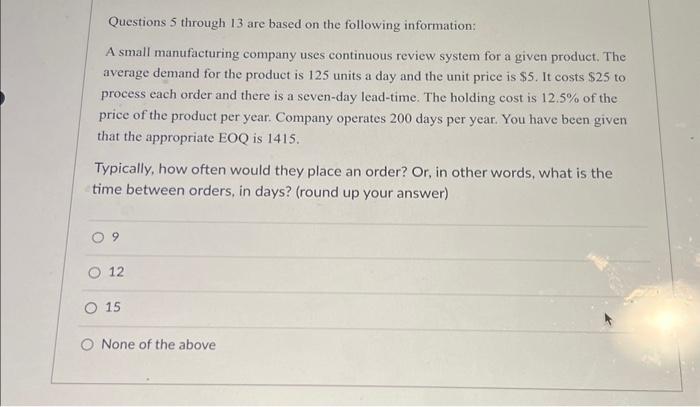 Solved Questions 5 through 13 are based on the following | Chegg.com