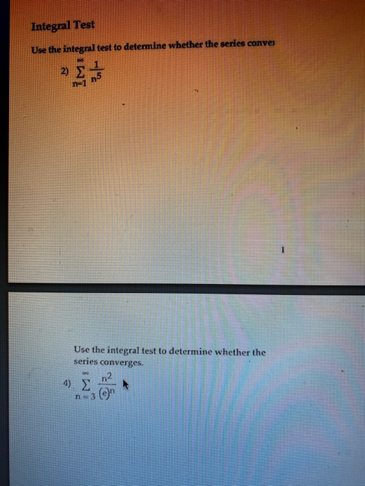 Solved Integral Test Use the integral test to determine | Chegg.com Solved Integral Test Use the integral test to determine | Chegg.com