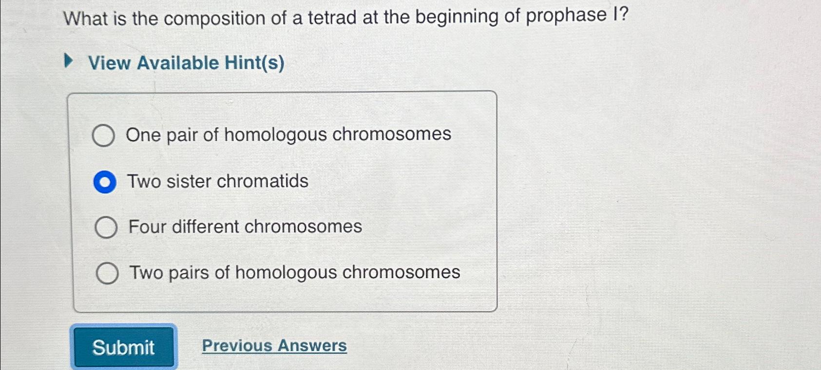 Solved What is the composition of a tetrad at the beginning | Chegg.com