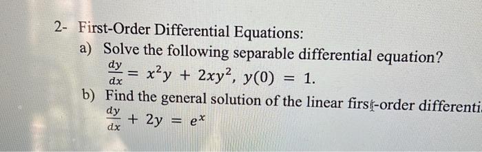 Solved 2- First-Order Differential Equations: a) Solve the | Chegg.com