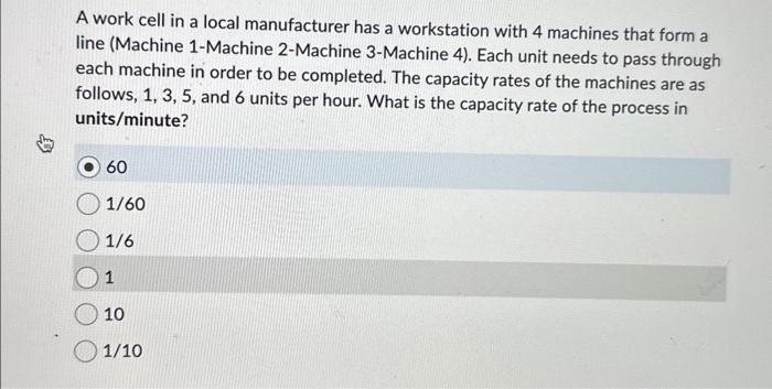 Solved A work cell in a local manufacturer has a workstation | Chegg.com
