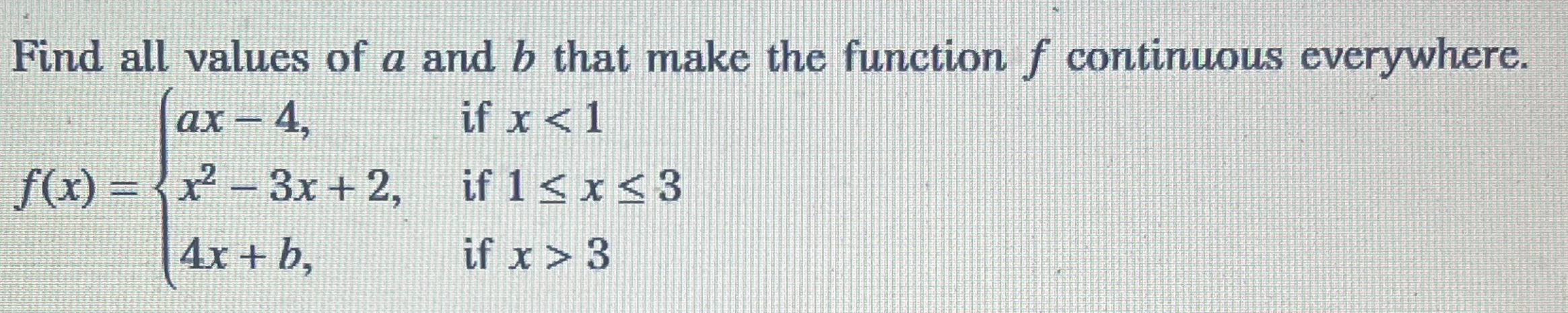 Solved Find all values of a and b ﻿that make the function f | Chegg.com