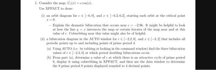 Solved 1. Consider the map: Cc(x)=cos(x). Use XPPAUT to | Chegg.com
