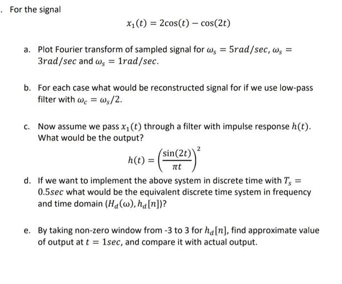 Solved · For the signal xi(t) = 2cos(t) - cos(2t) a. Plot | Chegg.com