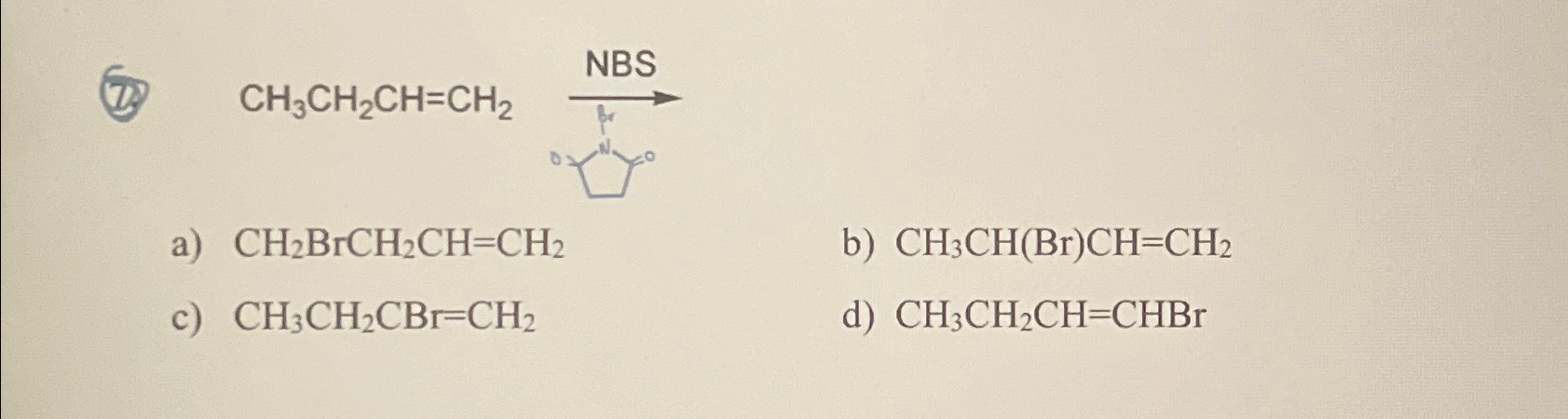 Solved a) CH2BrCH2CH=CH2b) CH3CH(Br)CH=CH2c) CH3CH2CBr=CH2d) | Chegg.com