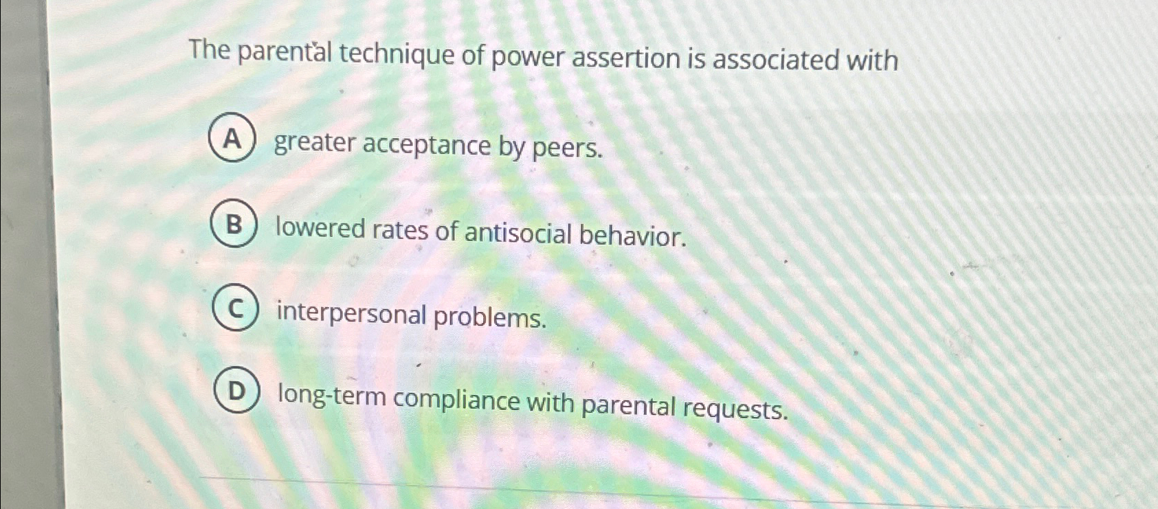 Solved The parentall technique of power assertion is | Chegg.com