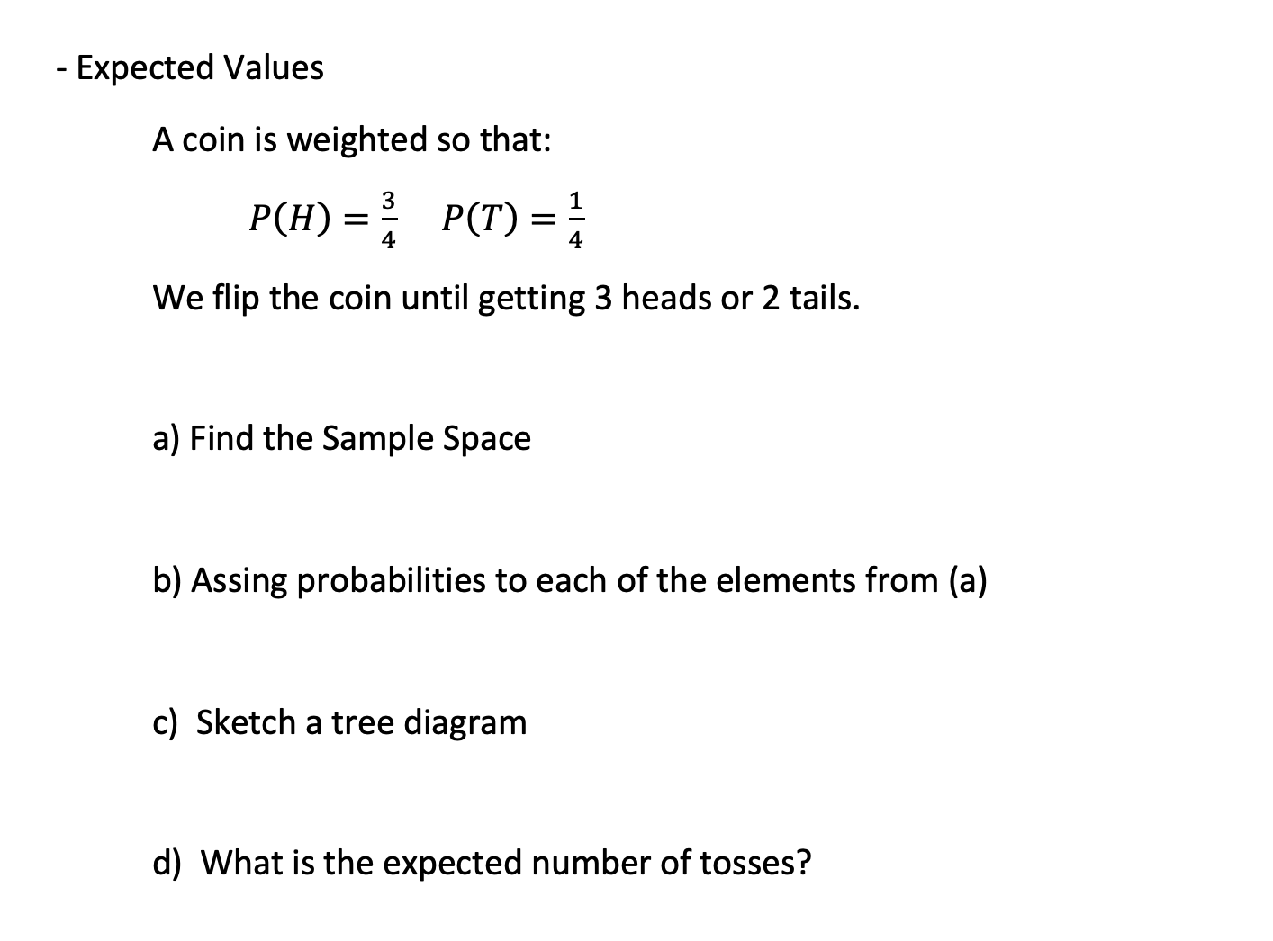 Solved Expected ValuesA coin is weighted so | Chegg.com