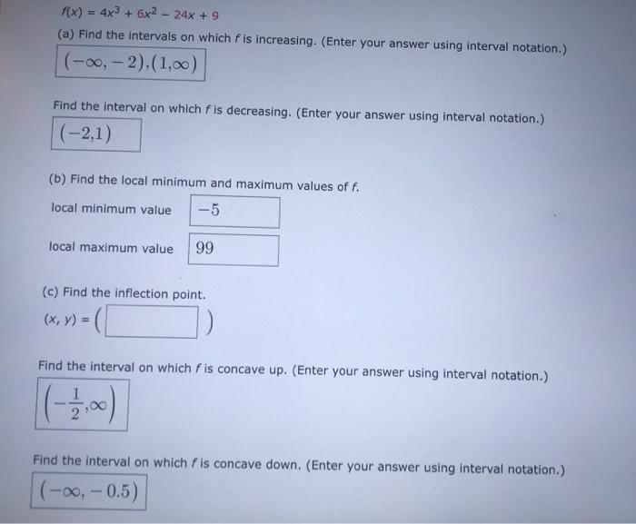 Solved f(x) = 4x3 + 6x2 - 24x + 9 (a) Find the intervals on | Chegg.com