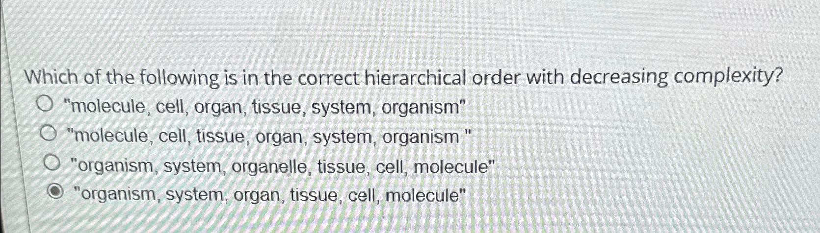 Solved Which of the following is in the correct hierarchical | Chegg.com