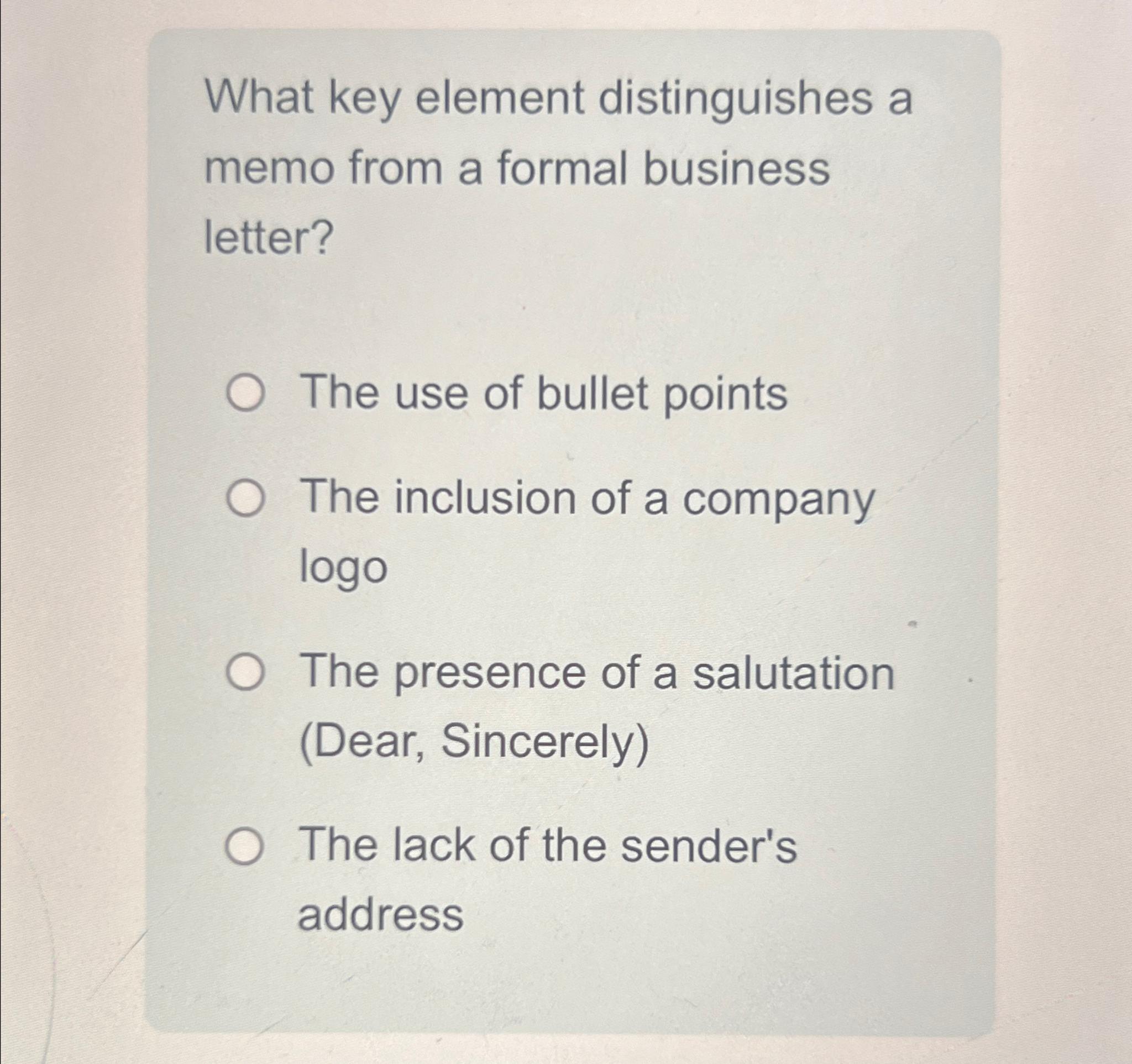Solved What key element distinguishes a memo from a formal | Chegg.com