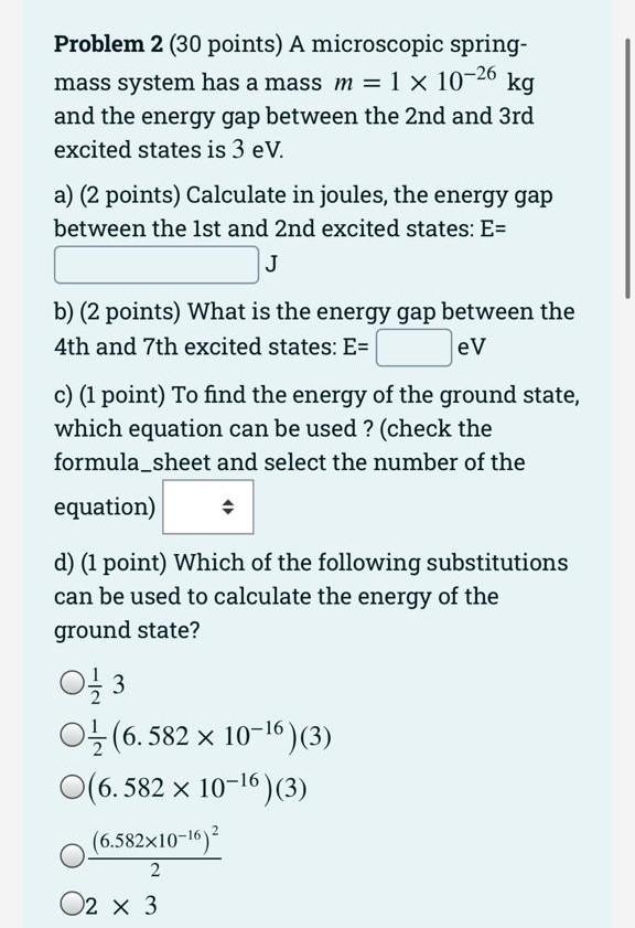 Solved = Problem 2 (30 points) A microscopic spring- mass | Chegg.com