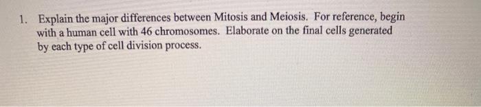 Solved 1. Explain the major differences between Mitosis and | Chegg.com