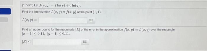 Solved (1 point) Let f(x,y)=7ln(x)+6ln(y). Find the | Chegg.com