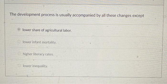 Solved The development process is usually accompanied by all | Chegg.com
