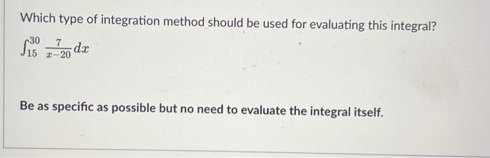 Solved Which type of integration method should be used for | Chegg.com