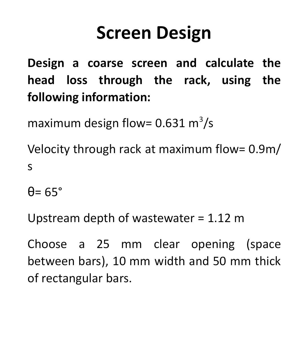 Solved Screen Design Design a coarse screen and calculate | Chegg.com