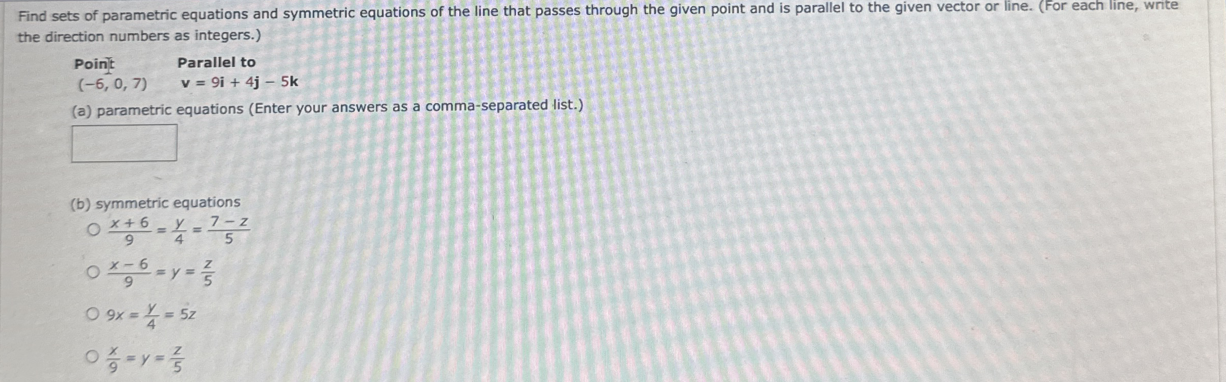 Solved Find sets of parametric equations and symmetric | Chegg.com