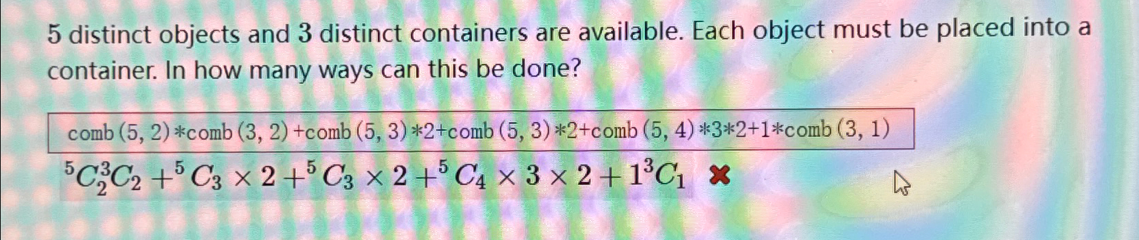Solved 5 ﻿distinct objects and 3 ﻿distinct containers are | Chegg.com