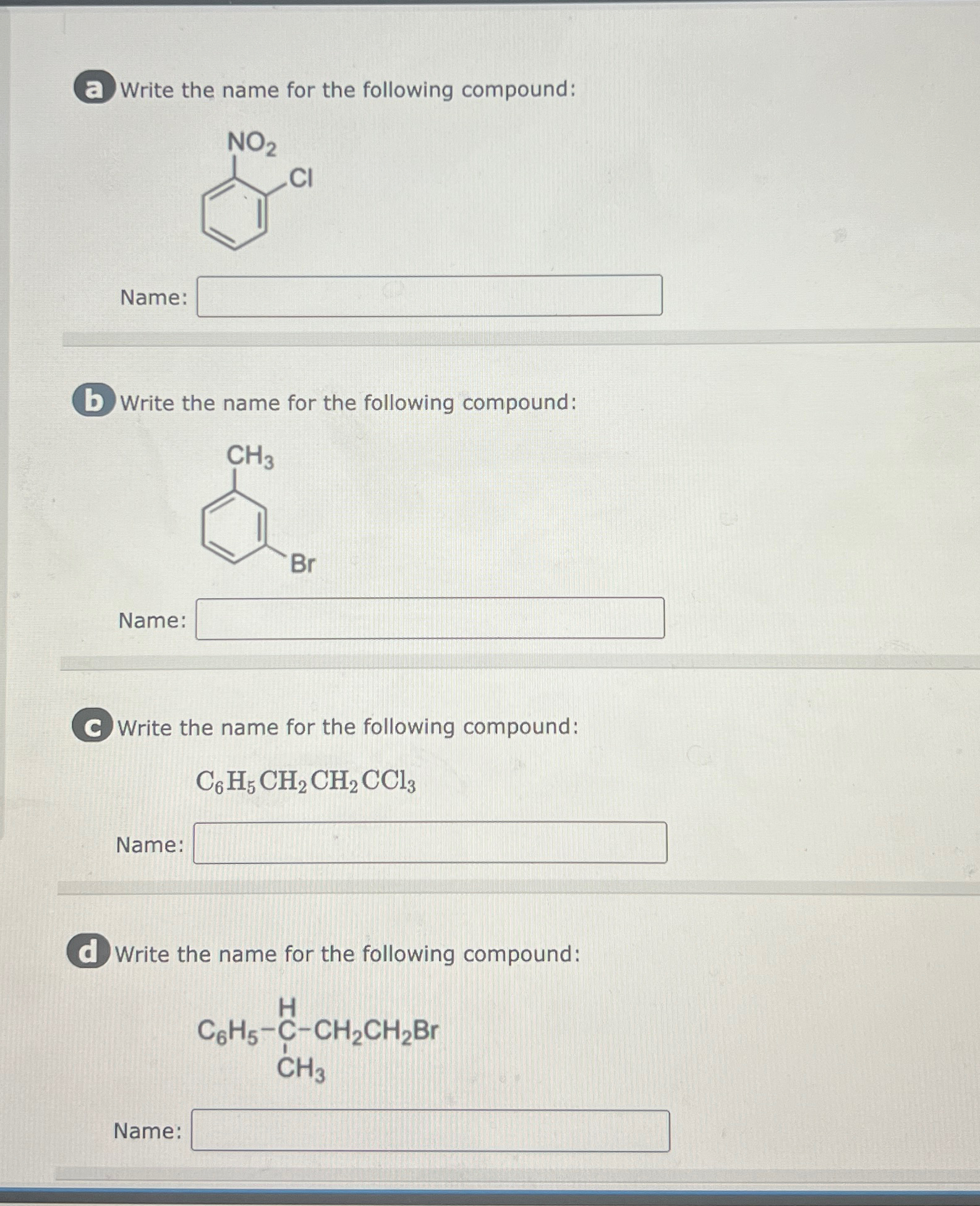 Solved (a) ﻿Write the name for the following compound:Name:b | Chegg.com