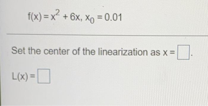 Solved Find a linearization that will replace the function | Chegg.com