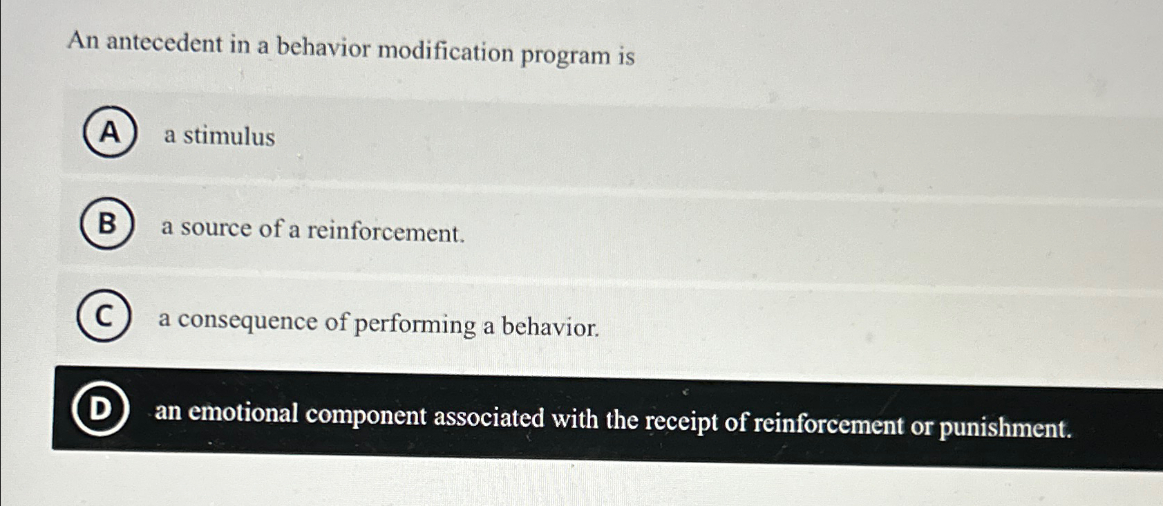 Solved An antecedent in a behavior modification program isa | Chegg.com
