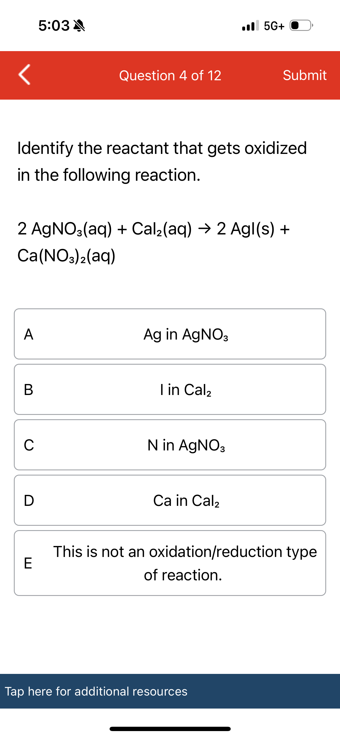 Solved 5:035G+Question 4 ﻿of 12SubmitIdentify the reactant | Chegg.com