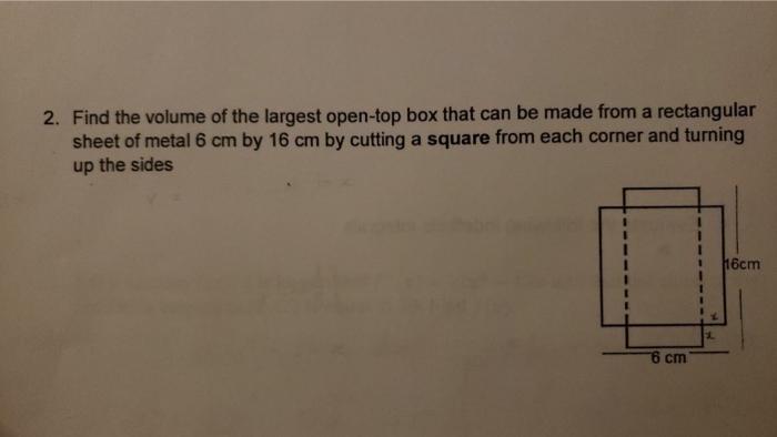 Solved 2. Find the volume of the largest open-top box that | Chegg.com